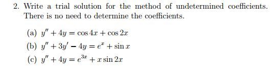 Solved Write a trial solution for the method of undetermined | Chegg.com
