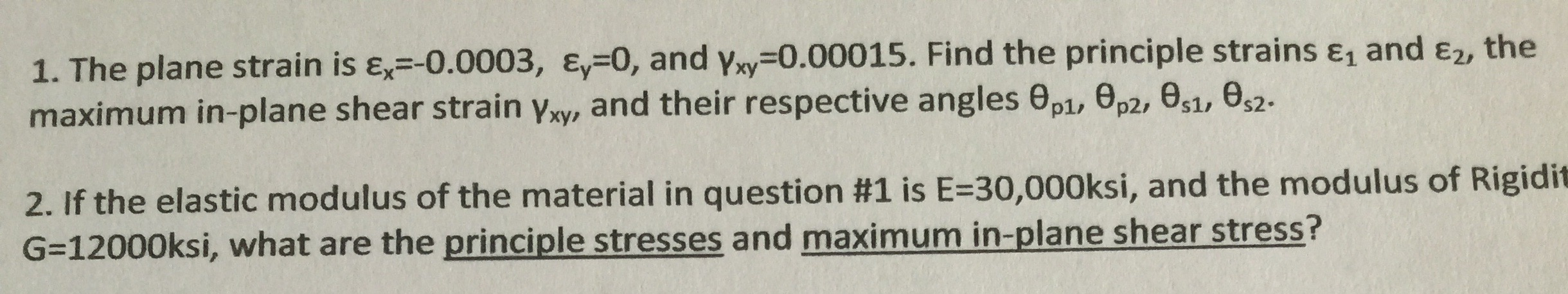 Solved 1. The plane strain is epsilon x =0.0003, epsilon y = | Chegg.com