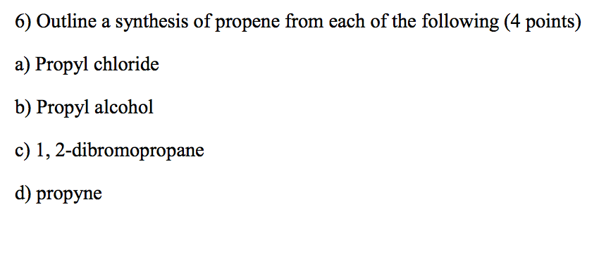 Solved Outline a synthesis of propene from each of the | Chegg.com