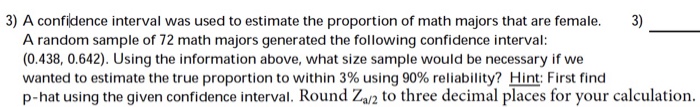 Solved A confidence interval was used to estimate the | Chegg.com