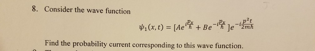 Solved 8. Consider the wave function Find the probability | Chegg.com