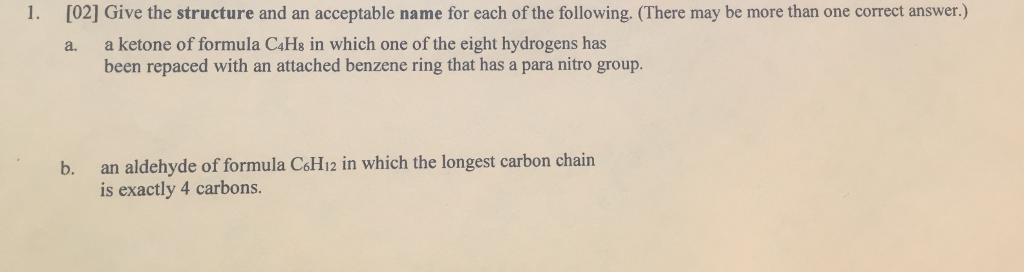 Solved 1. [02] Give the structure and an acceptable name for | Chegg.com