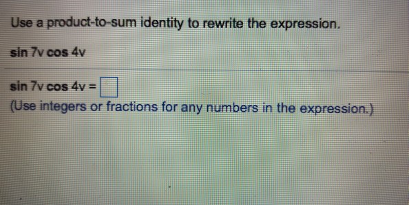 Solved Use a product-to-sum identity to rewrite the | Chegg.com