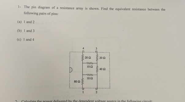 Solved 1- The pin diagram of a resistance array is shown. | Chegg.com