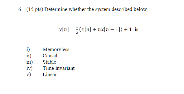 Solved Determine whether the system described below y[n] = | Chegg.com