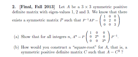 Solved Let A be a 3 times 3 symmetric positive definite | Chegg.com
