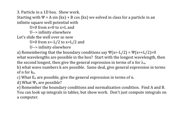 Particle in a 1D box. Show work. Starting with psi = | Chegg.com
