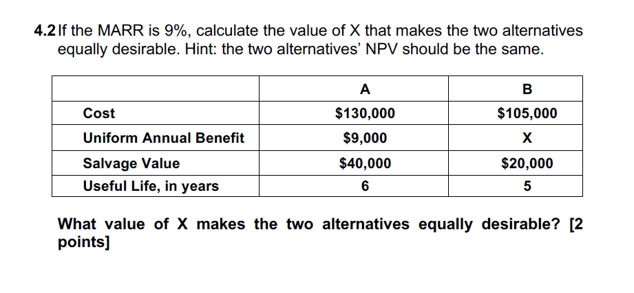 Solved 4.2 If the MARR is 9%, calculate the value of X that | Chegg.com