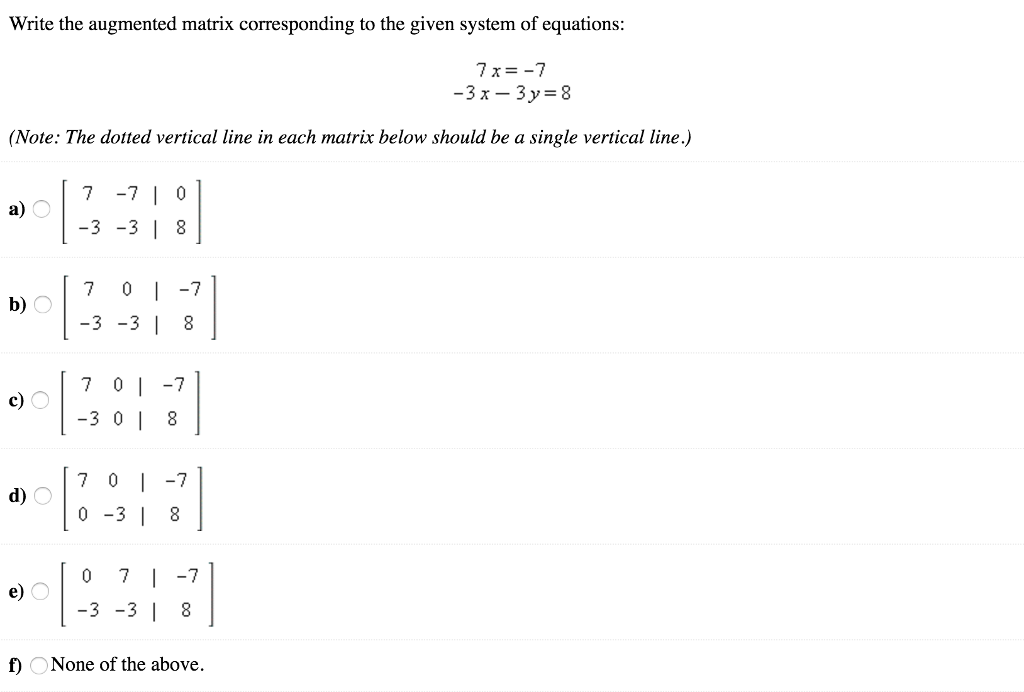 Solved Write The Augmented Matrix Corresponding To The Given 
