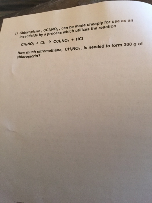 Solved 1) Chloropicrin, CCl3NO2 , can be made cheaply for | Chegg.com