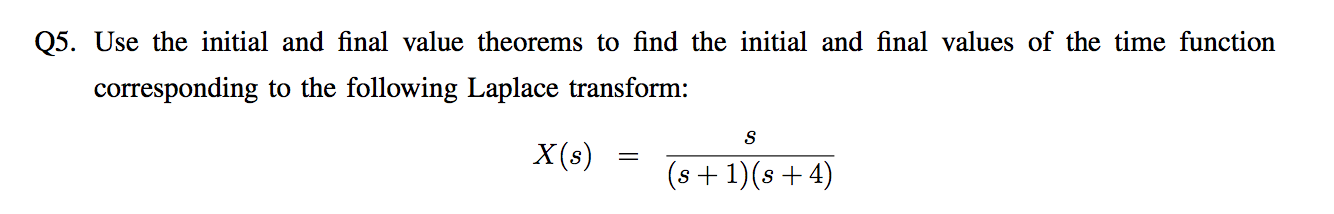 Solved Use The Initial And Final Value Theorems To Find The 