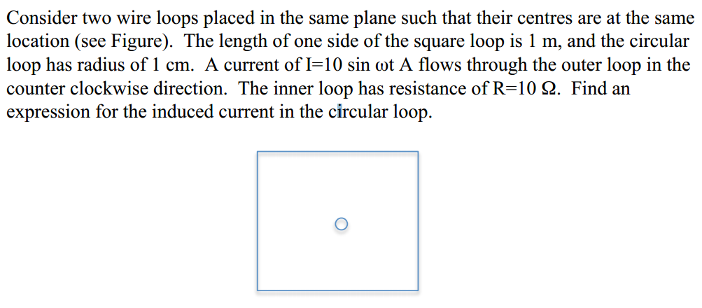 Solved Consider two wire loops placed in the same plane such | Chegg.com