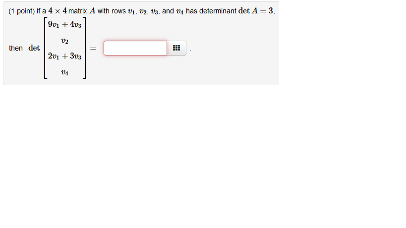 Solved (1 point) If a 4 x 4 matrix A with rows v1. 2. 3. and | Chegg.com