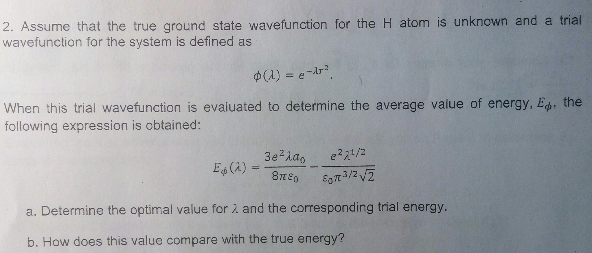 Assume That The True Ground State Wavefunction For