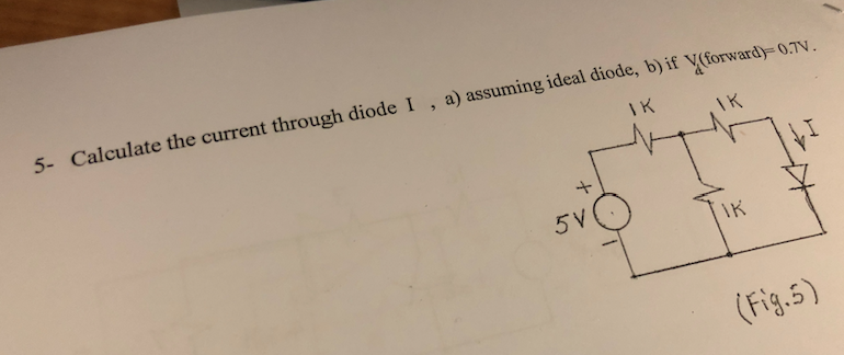 Solved 5- Calculate the current through diode I , a) | Chegg.com
