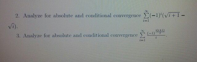 Solved Analyze for absolute and conditional convergence | Chegg.com