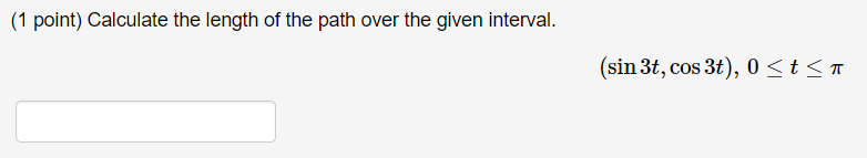 Solved (1 point) Calculate the length of the path over the | Chegg.com