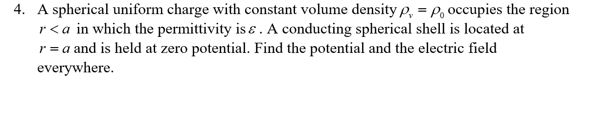 Solved A spherical uniform charge with constant volume | Chegg.com