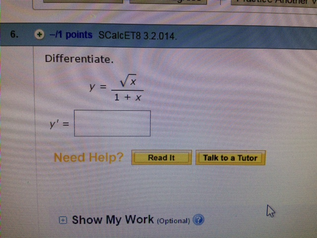 Solved Differentiate. y = square root x/1 + x. | Chegg.com