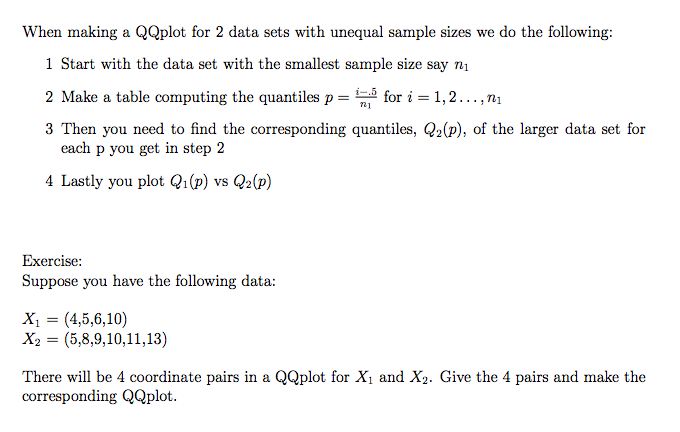 Solved When making a QQplot for 2 data sets with unequal | Chegg.com