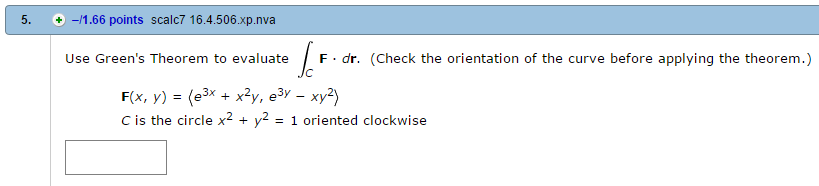 Solved Use Green's Theorem to evaluate integral F middot dr. | Chegg.com