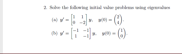 Solved Solve the following initial value problems using | Chegg.com