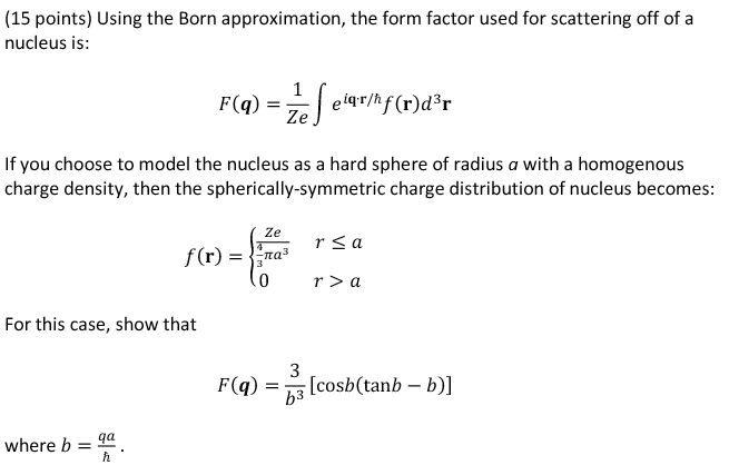 Solved (15 points) Using the Born approximation, the form | Chegg.com