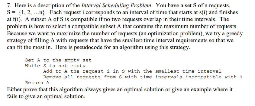 Solved 7. Here is a description of the Interval Scheduling | Chegg.com