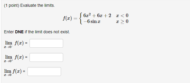Solved 1 point) Evaluate the limits. Enter DNE if the limit | Chegg.com