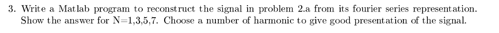 Solved Write a MATLAB program to reconstruct the signal in | Chegg.com