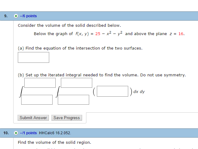 Solved Consider the volume of the solid described below. | Chegg.com