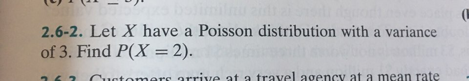 Solved Let X have a Poisson distribution with a variance of | Chegg.com