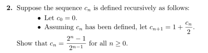 Solved 2 Suppose The Sequence Cn Is Defined Recursively As