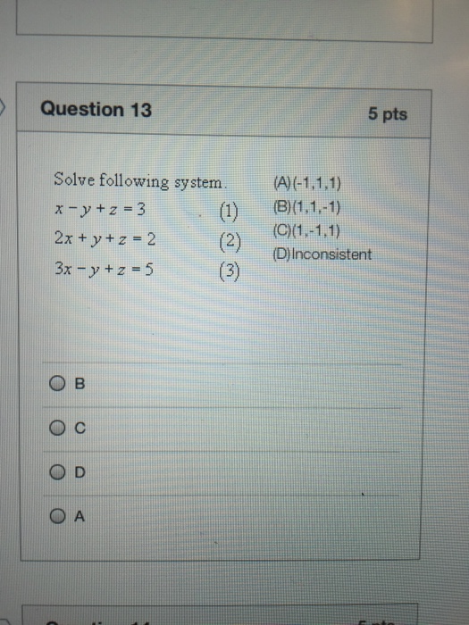 Solved Solve following system x - y + z = 3 2x + y + z = 2 | Chegg.com Solved Solve following system x - y + z = 3 2x + y + z = 2 | Chegg.com