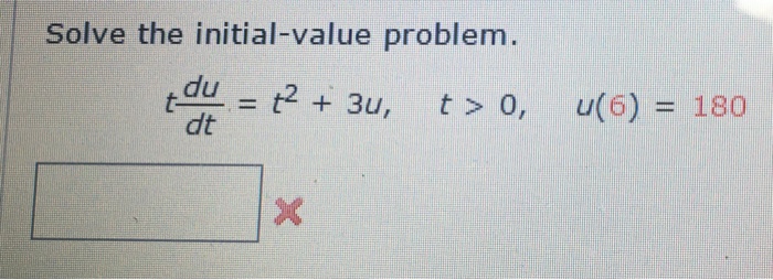 Solved Solve the Initial-value problem. t du/dt = t^2 + 3u, | Chegg.com