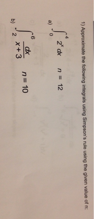 Solved Approximate the following integrals using Simpson's | Chegg.com