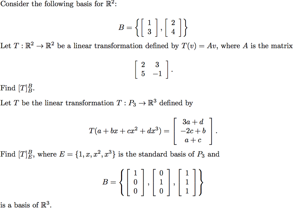 Solved Consider the following basis for R^2: B = {[1 3], [2 | Chegg.com