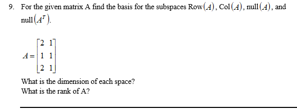 Solved 9. For the given matrix A find the basis for the | Chegg.com