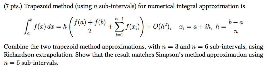 Solved (7 pts) Trapezoid method (using n sub-intervals) for | Chegg.com