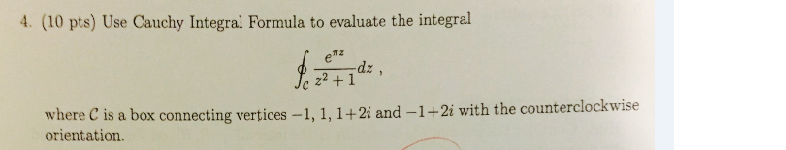 Solved Use Cauchy Integral Formula to evaluate the integral | Chegg.com