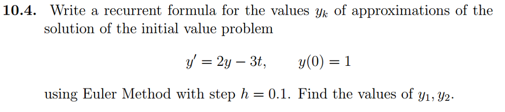 Solved Write a recurrent formula for the values yk | Chegg.com