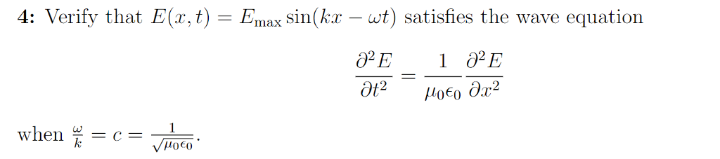 Solved Verify that E(x, t) = E_max sin (kx - omega t) | Chegg.com