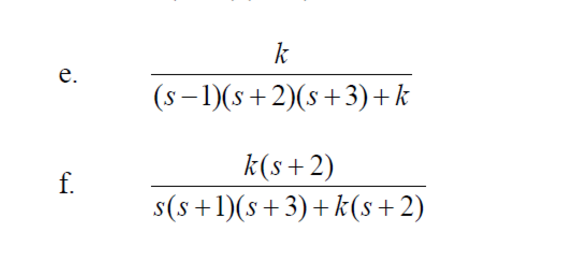 Solved 2. Stability using the Routh-Hurwitz test: Use the | Chegg.com