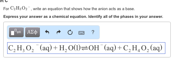 Solved For C2H3O2 -, write an equation that shows how the | Chegg.com