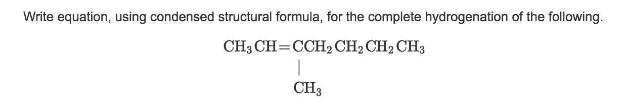 Solved Write equation, using condensed structural formula, | Chegg.com