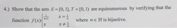 Solved Show that the sets S = [0, 1], T = (0, 1) are | Chegg.com