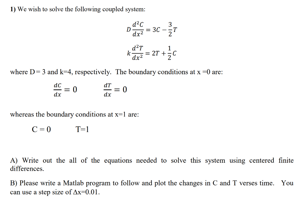 1) We wish to solve the following coupled system: d2C | Chegg.com