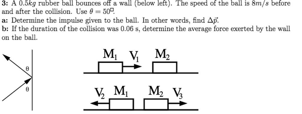 Solved A 0.5kg rubber ball bounces off a wall (below left). | Chegg.com