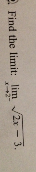 Solved Find the limit: lim upon x right arrow 2 root under | Chegg.com