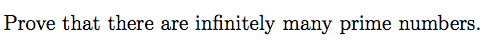 Solved Prove that there are infinitely many prime numbers. | Chegg.com